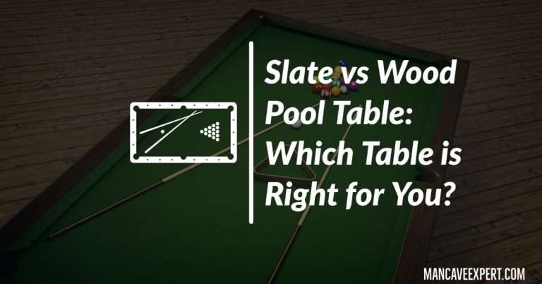 Slate vs Wood Pool Table: Which Table is Right for You? - mancaveexpert.com